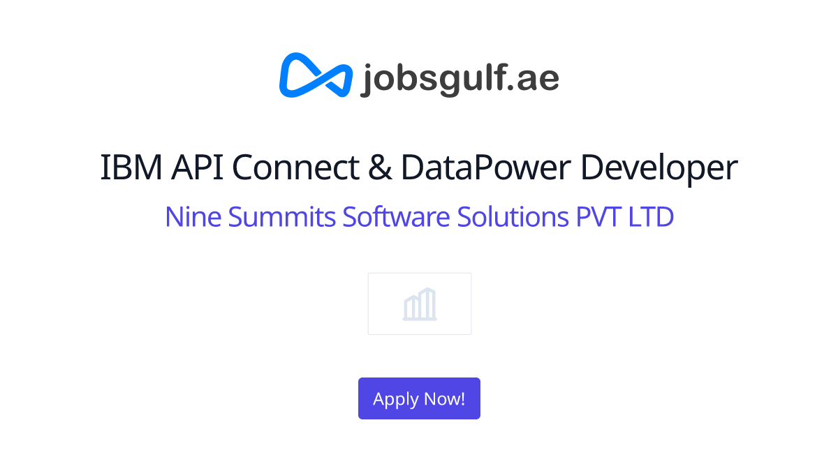IBM API Connect & DataPower Developer at Nine Summits Software Solutions PVT LTD in Riyadh - 6 ...