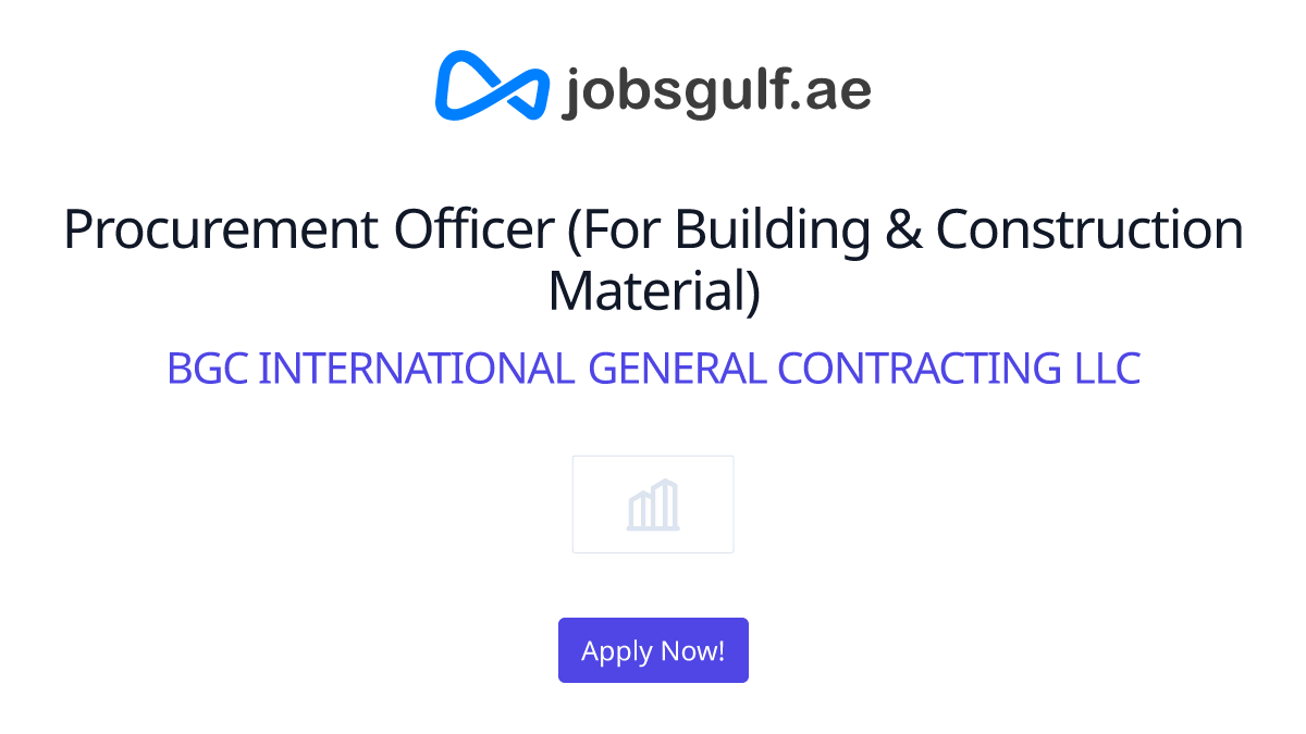 Procurement Officer (For Building & Construction Material) at BGC ...
