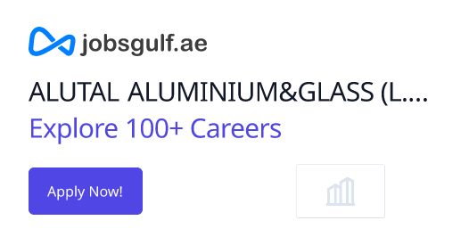 ALUTAL ALUMINIUM&GLASS (L.L.C) Careers | JobsGulf.ae