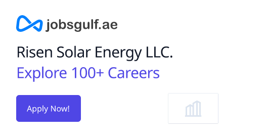 Risen Solar Energy LLC. Careers | JobsGulf.ae