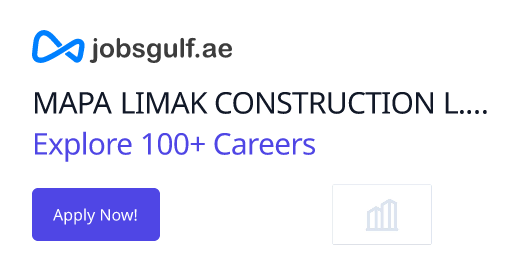 MAPA LIMAK CONSTRUCTION L.L.C Careers | JobsGulf.ae